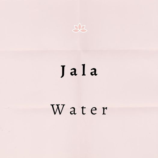 The element of Water: In Sanskrit Jala जल - Lakshmi Ayurveda